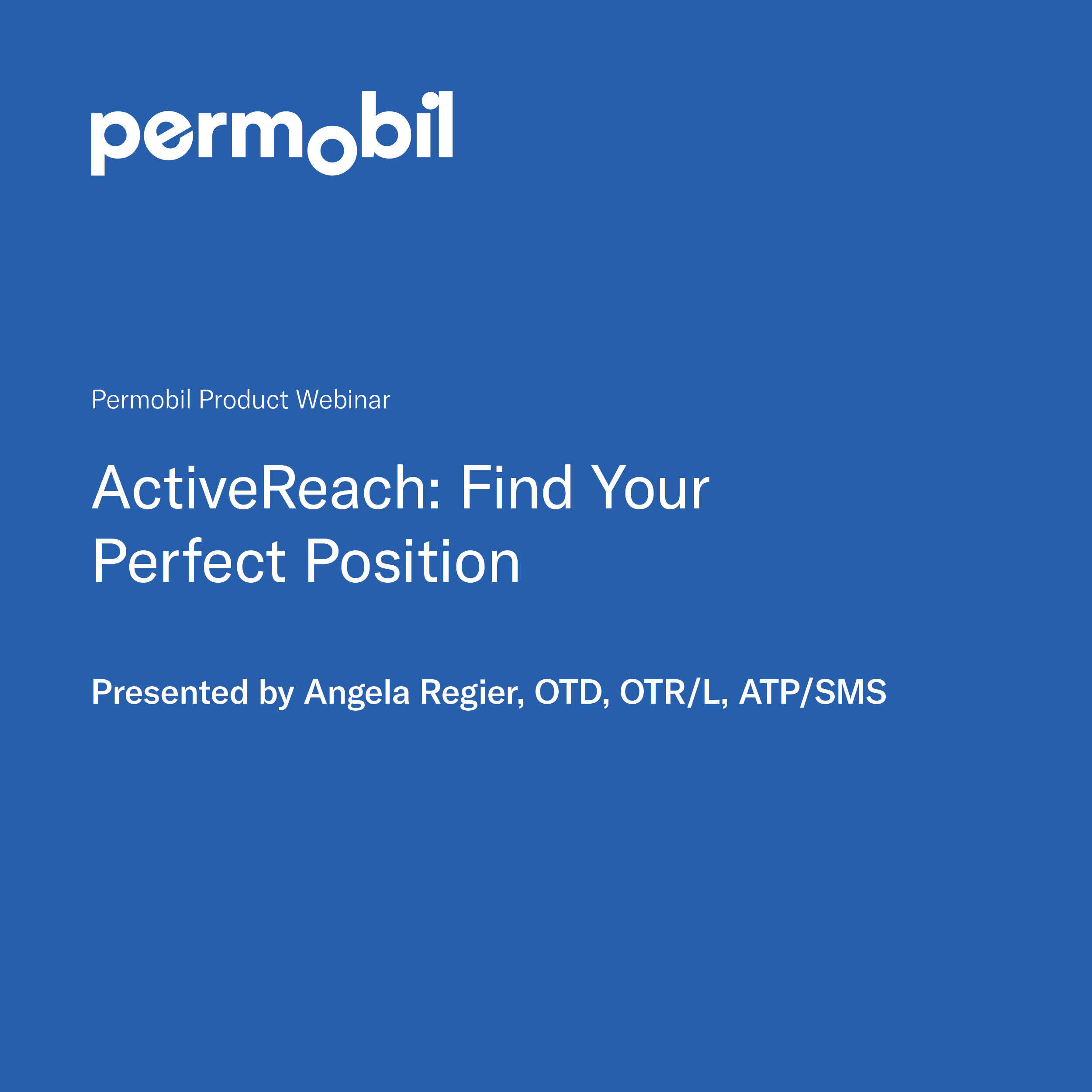 ActiveReach™: Find Your Perfect Position